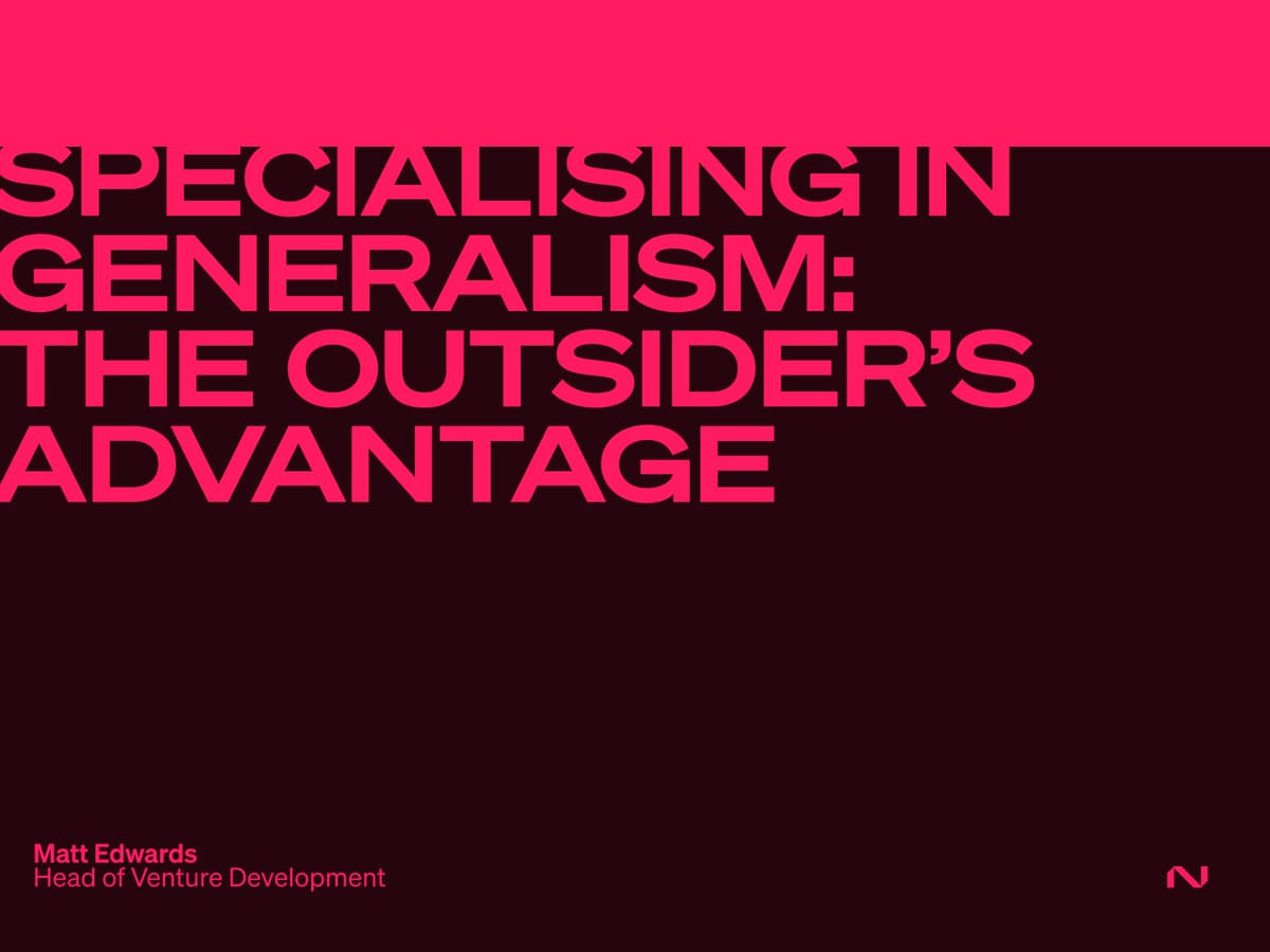 Nakatomi | Specialising in Generalism — The Outsider’s Advantage